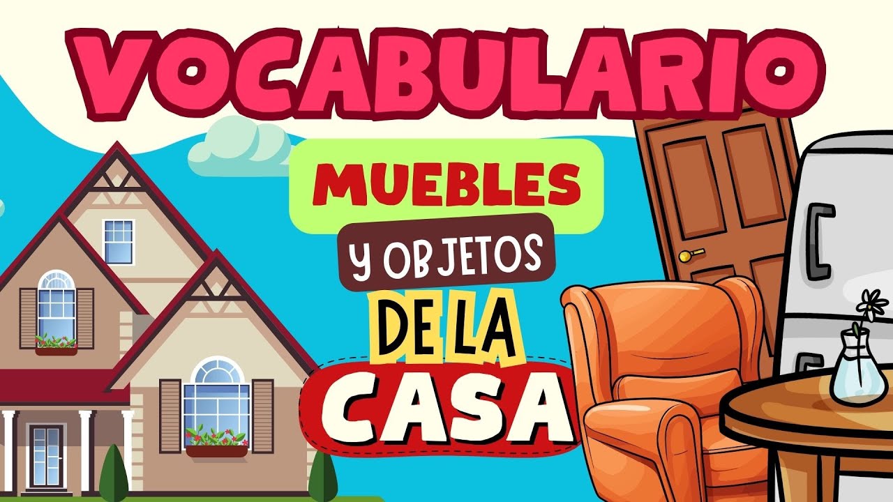 Vocabulario de los muebles y objetos de la casa en español - YouTube