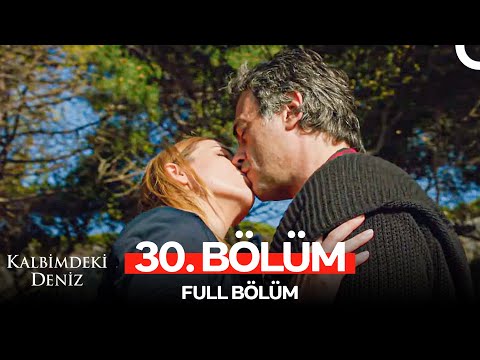 Kalbimdeki Deniz 30. Bölüm