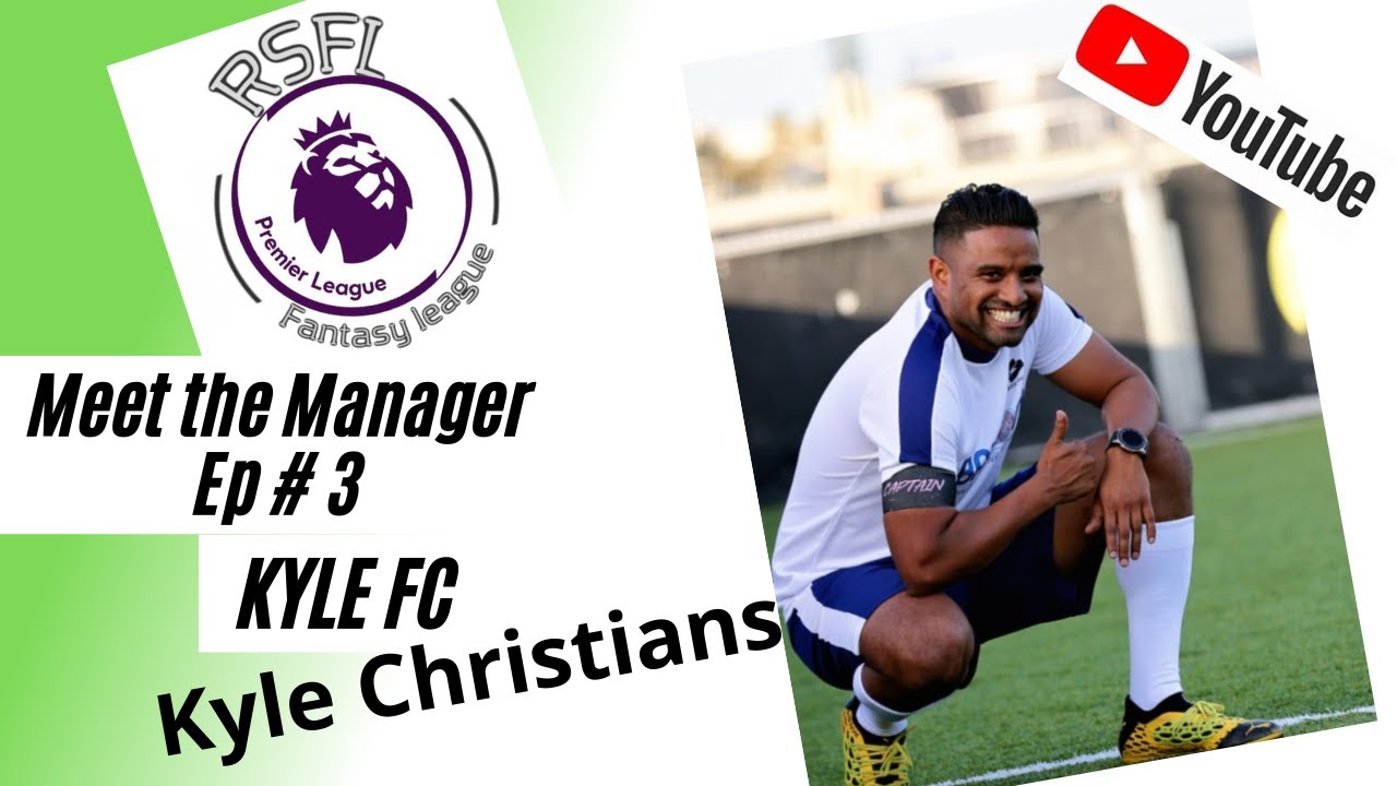 FPL -RSFL TV - Ep9 ( Meet the Manager - Kyle Christians ) - YouTube