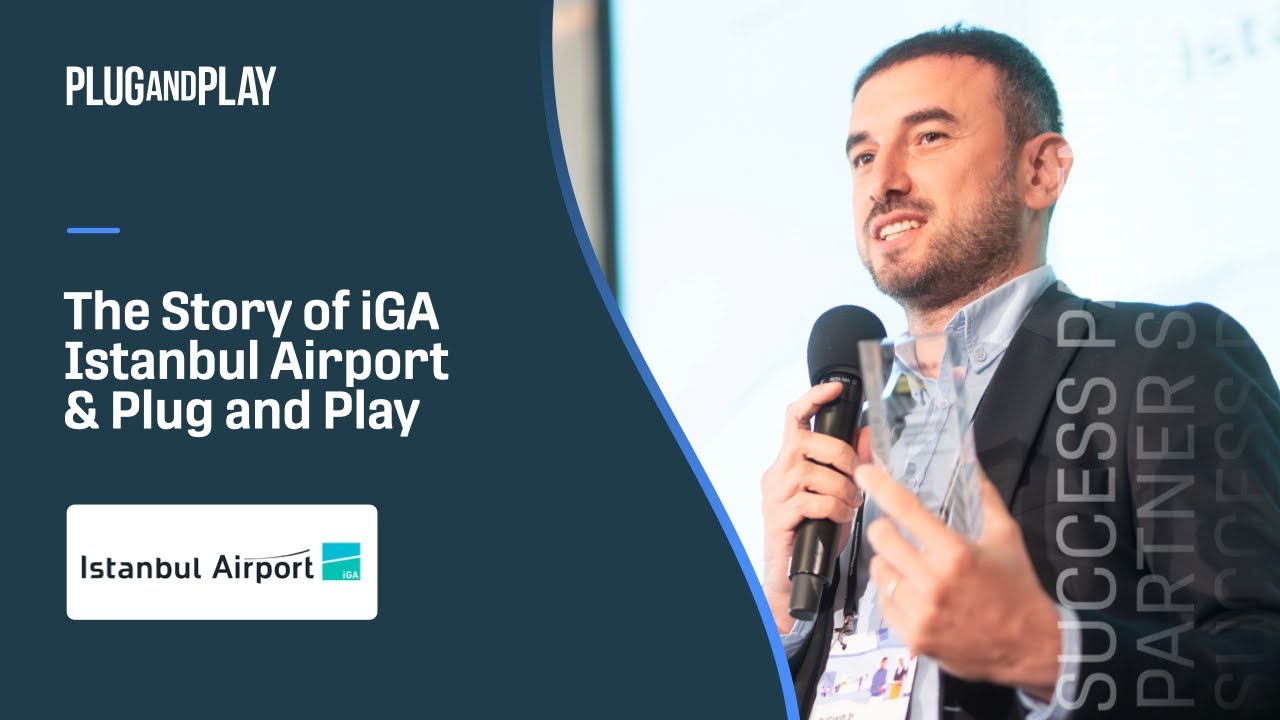 IGA Istanbul Airport & Plug and Play: Setting the Standard for Airport ...