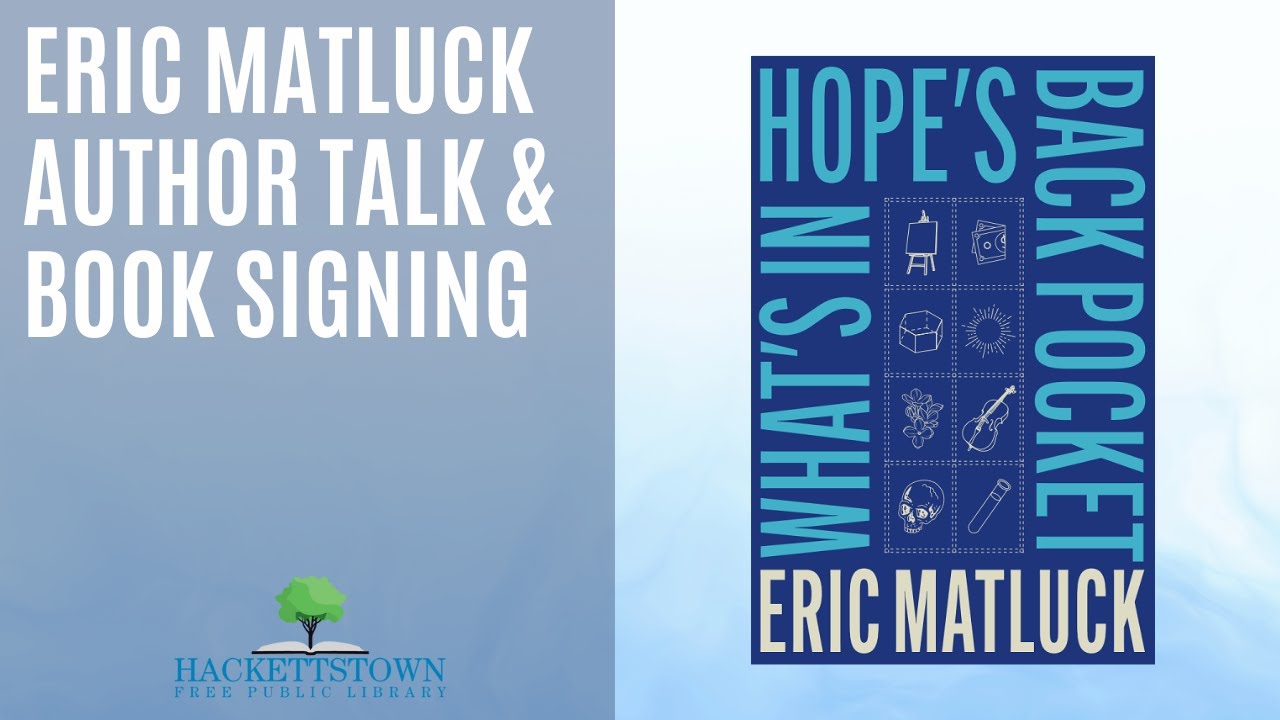 Eric Matluck Author Talk & Book Signing: What's In Hope's Back Pocket ...