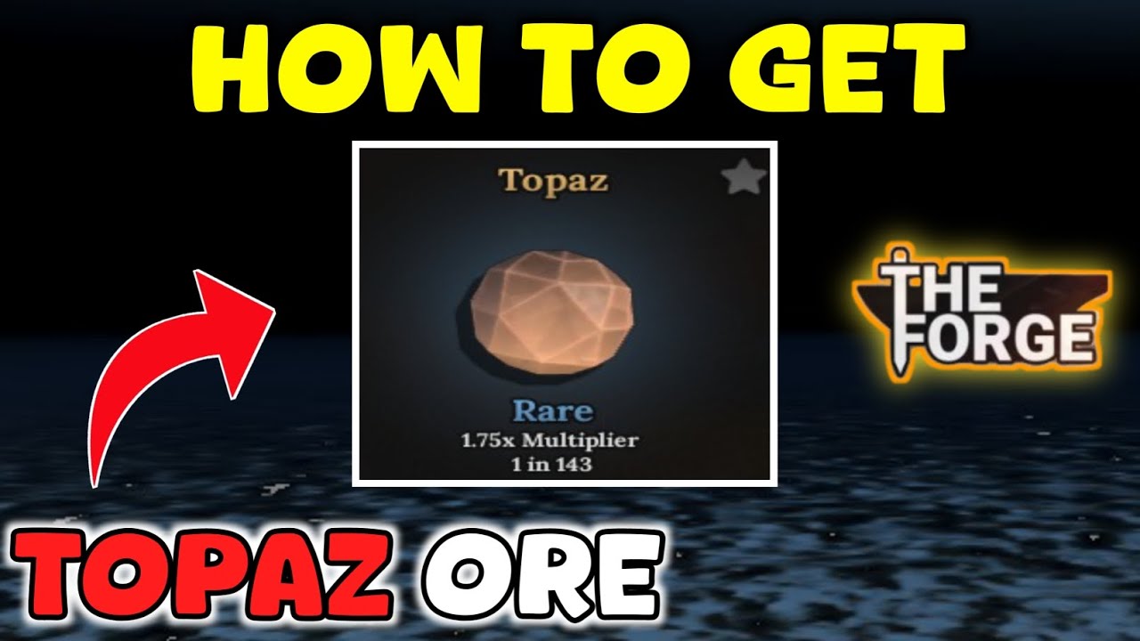 How To Get Topaz Ore Fast In The Forge | Roblox - YouTube