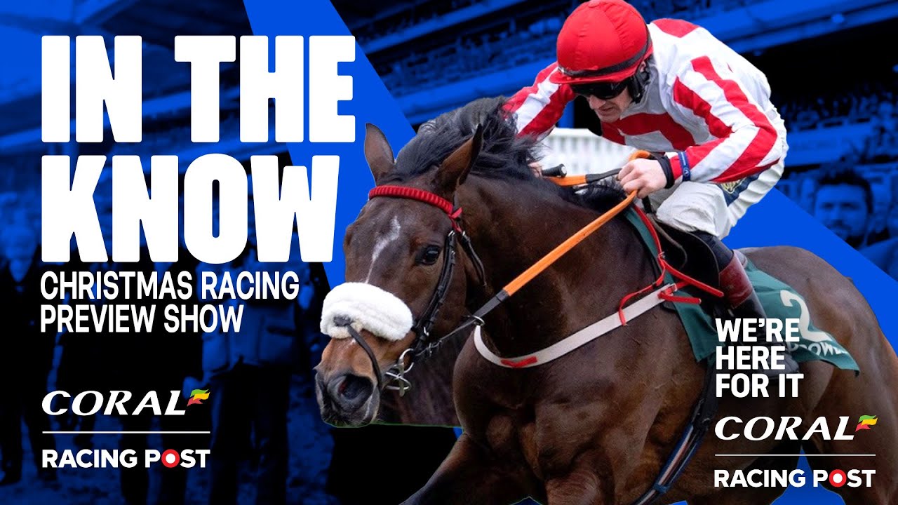 Christmas Racing Preview Show LIVE | Horse Racing Tips | In The Know ...