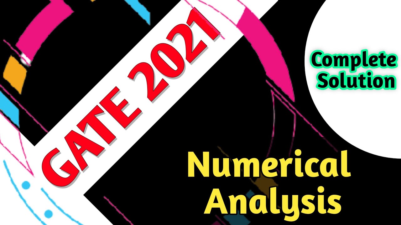 GATE 2021 - Numerical Analysis 💯 ( Complete Solution ) || Maths With ...