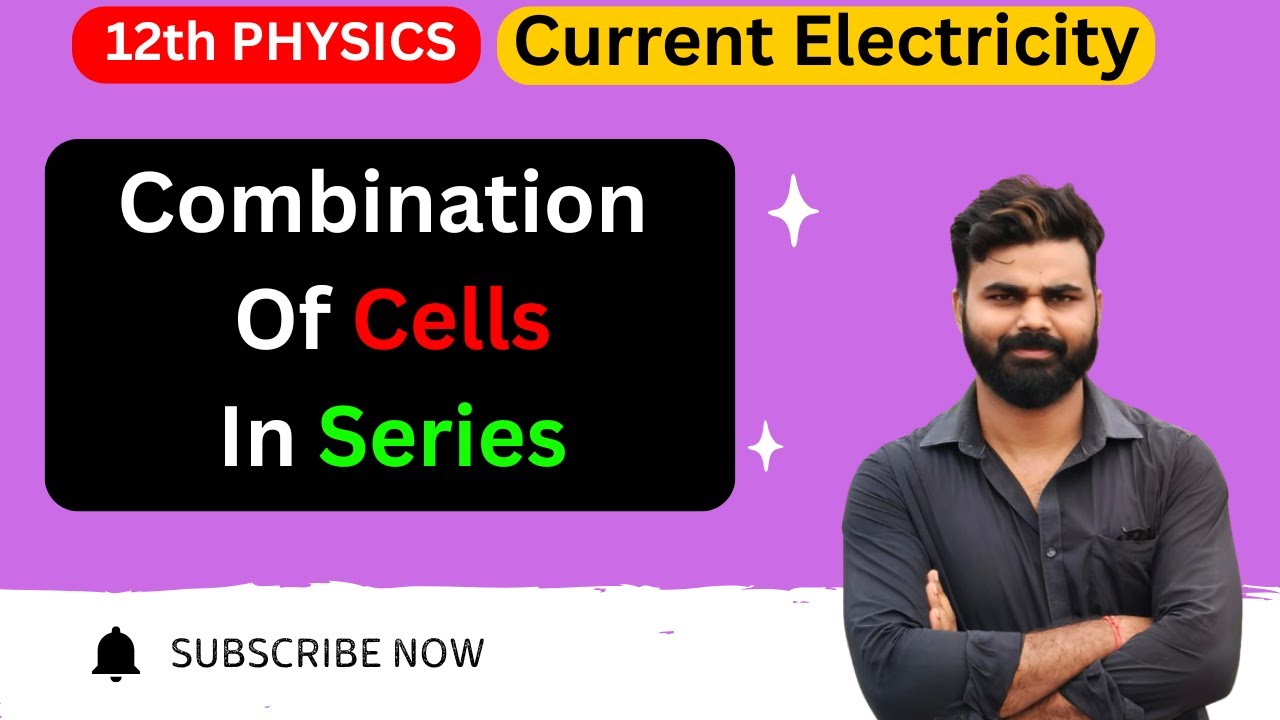 Series Combination of Cells | Easy Derivation & Concept| Current ...