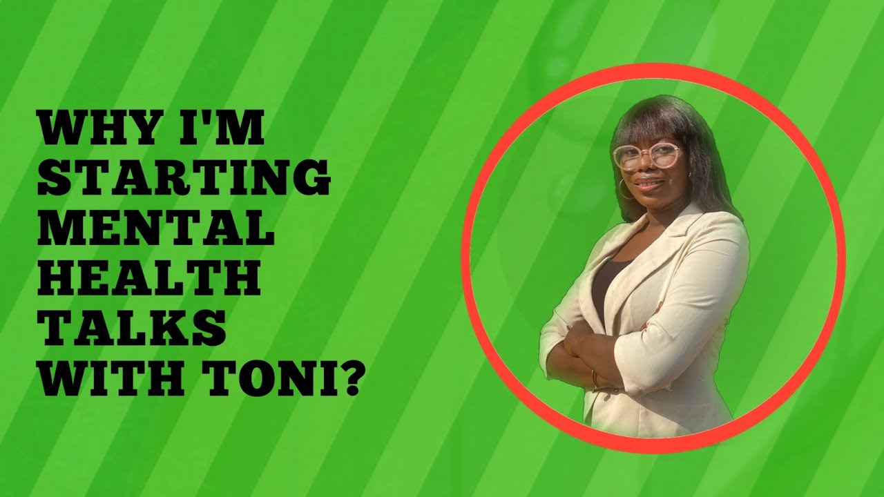 Welcome To Mental Health Talks With Toni - YouTube