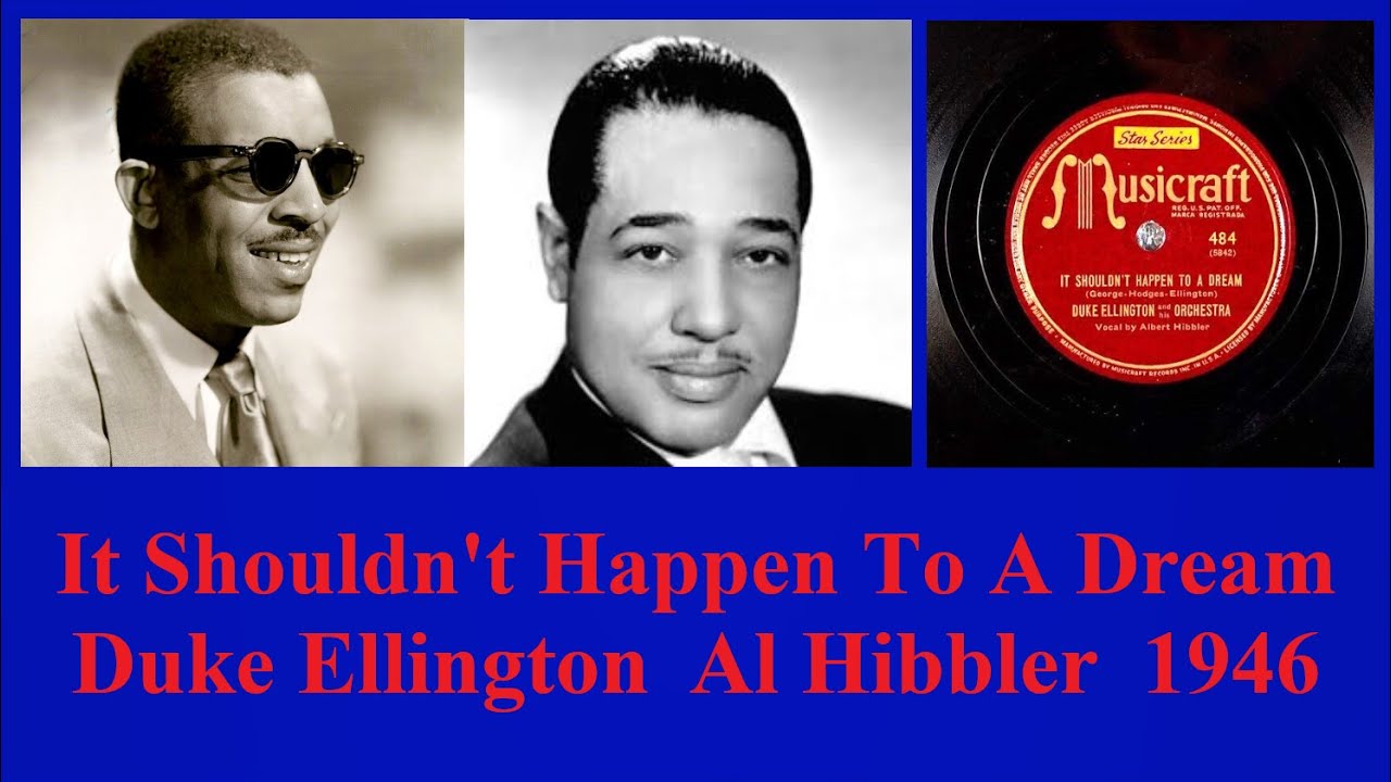 It Shouldn't Happen To A Dream - Duke Ellington - Al Hibbler - 1946 ...