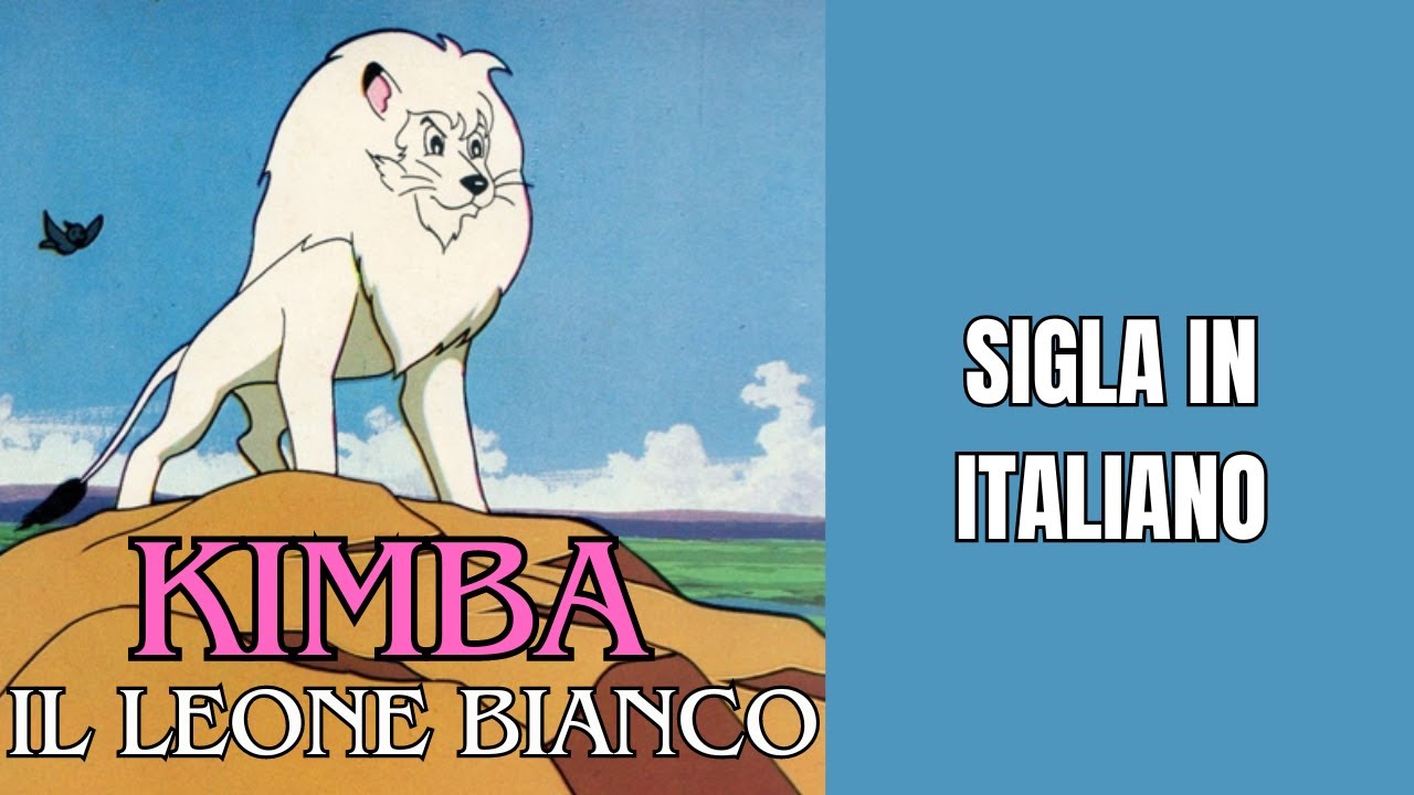 Kimba - Il leone bianco | Animazione | Sigla in italiano - YouTube