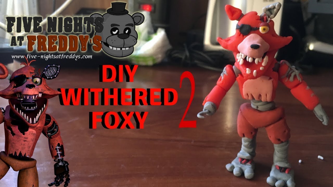 DIY withered foxy from "five nights at Freddy's 2" - clay tutorial ...