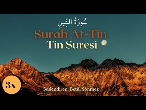 Tin Suresi 3 Tekrar