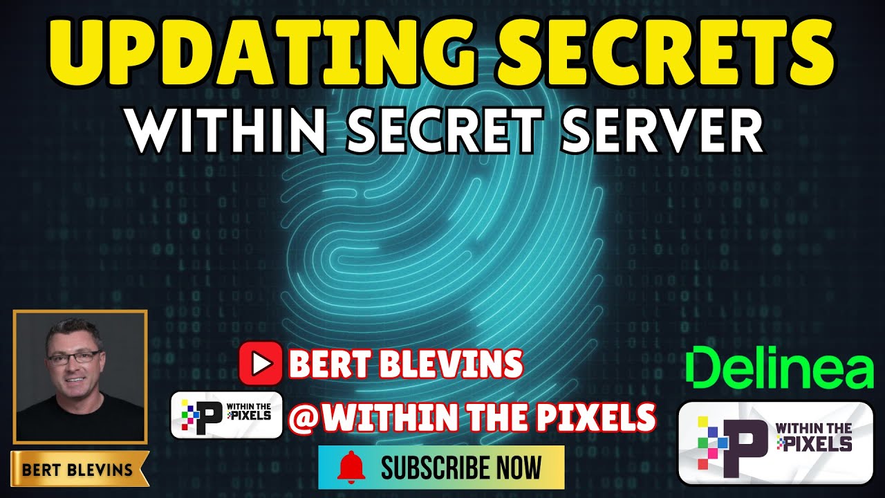 Updating Secrets Within Secret Server #Delinea #PAM #CyberSecurity ...