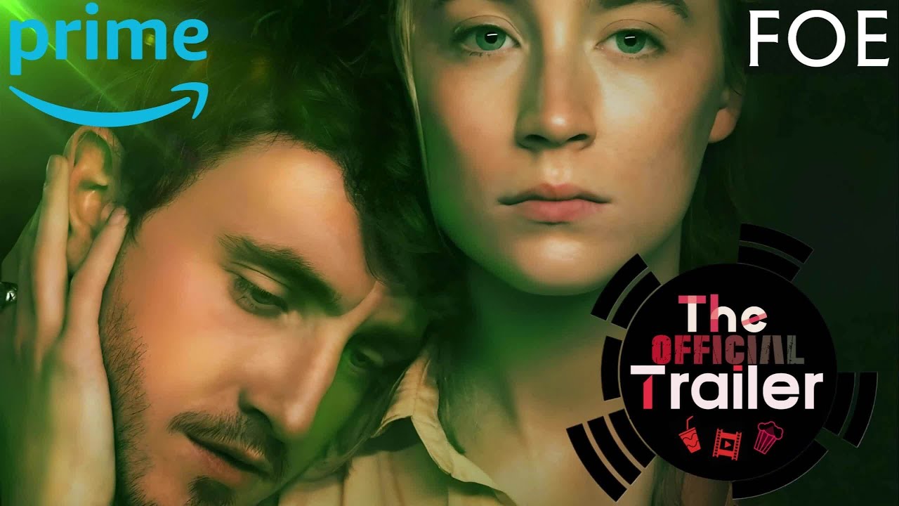 FOE | Official Trailer | Amazon Prime | Saoirse Ronan & Paul Mescal ...