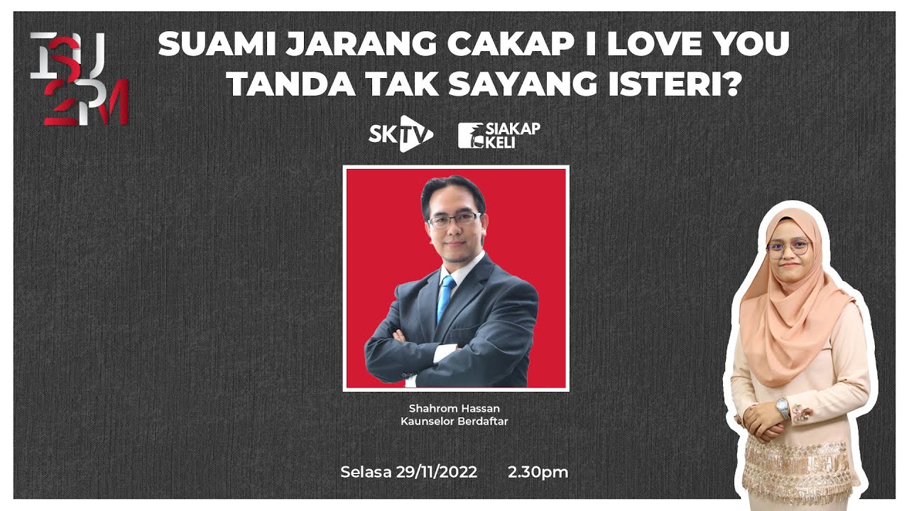 ISU 2PM: SUAMI JARANG CAKAP I LOVE YOU TANDA TAK SAYANG ISTERI? - YouTube