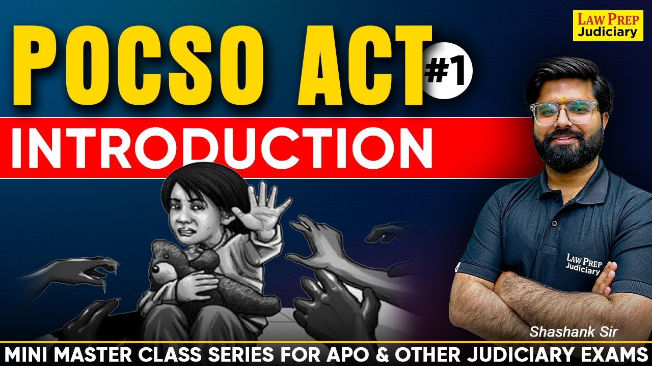 POCSO ACT 2012 | Introduction | Mini Master Class Series | RJS 2024 & Other Judiciary Exams ...