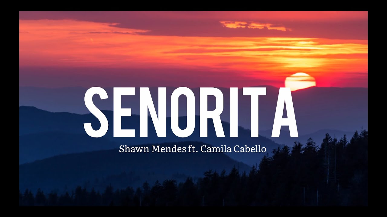 Señorita- Shawn Mendas ft. Camila Cabello -Lyrics - YouTube