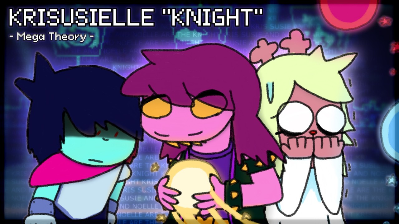||DELTARUNE|| Kris, Susie and Noelle Are The Knight Mega Theory - YouTube