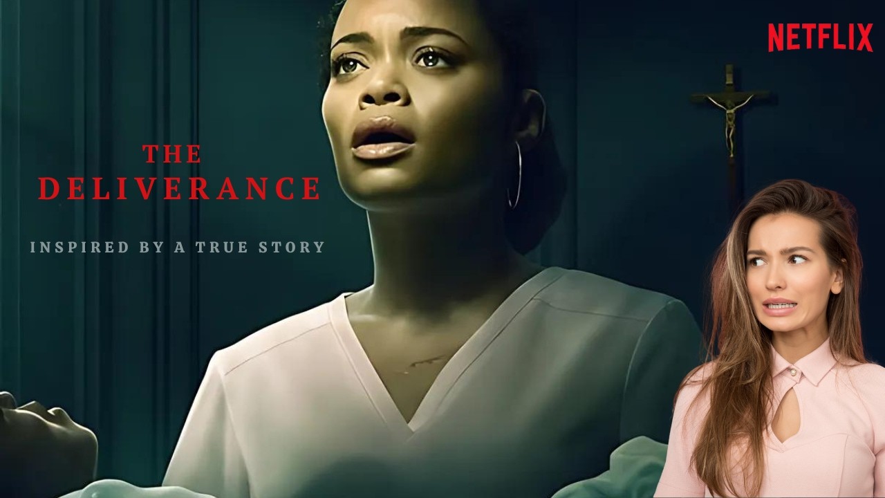 The Deliverance: Netflix's Chilling Horror Movie Based on Real Events # ...