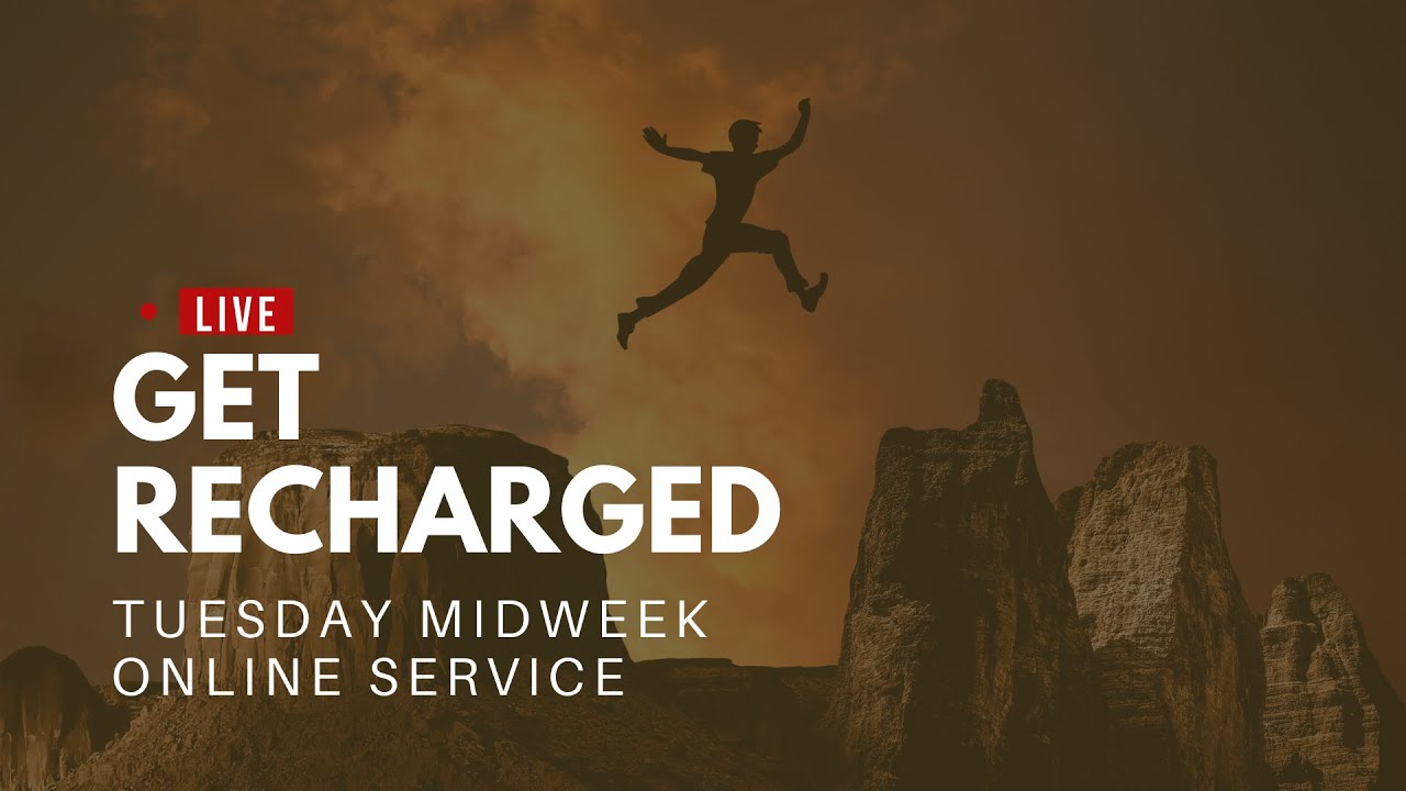 Get Recharged Pt 2 | Now Church Midweek Online 7:30pm - YouTube