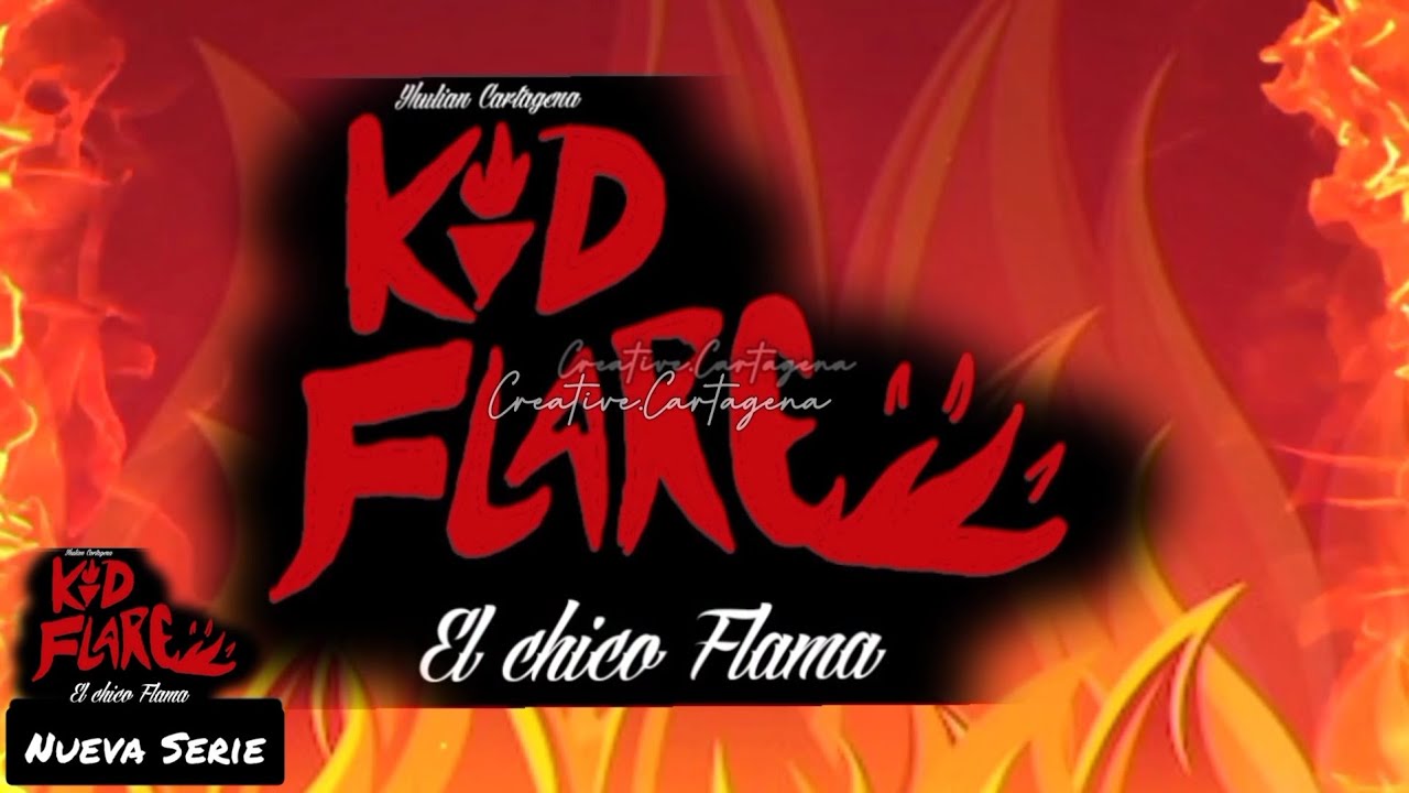 Trailer final de la serie animada Kid Flare: El chico flama. - YouTube