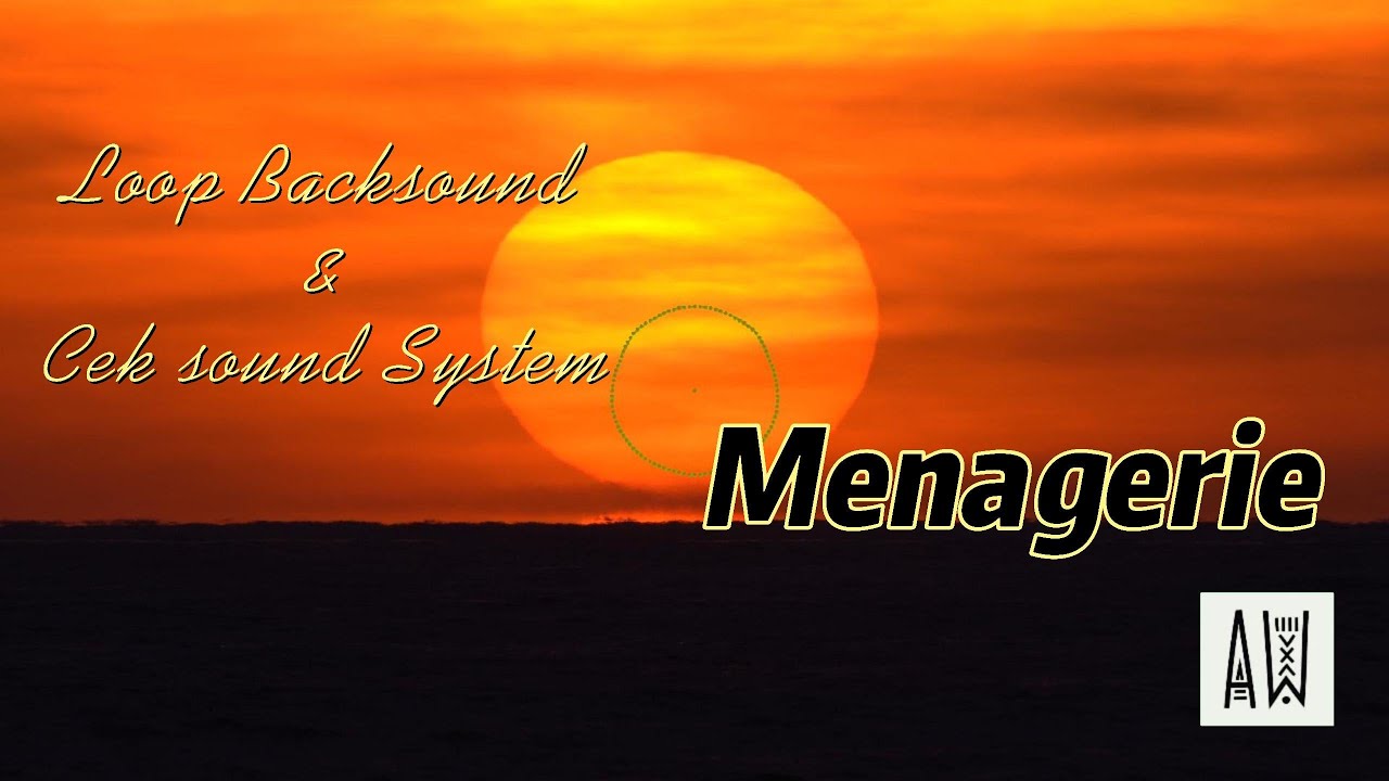 Loop Backsound & Cek sound System (Menagerie) - 4K Ultra HD - YouTube