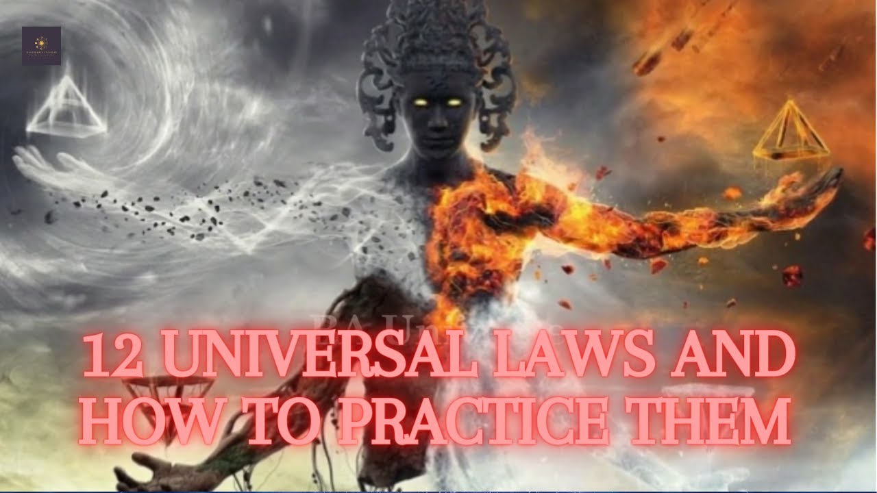 12 UNIVERSAL LAWS AND HOW TO USE THEM - YouTube