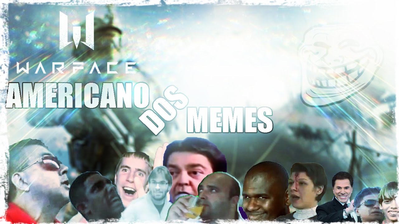 Warface Americano Dos Memes #Rumo1K - YouTube