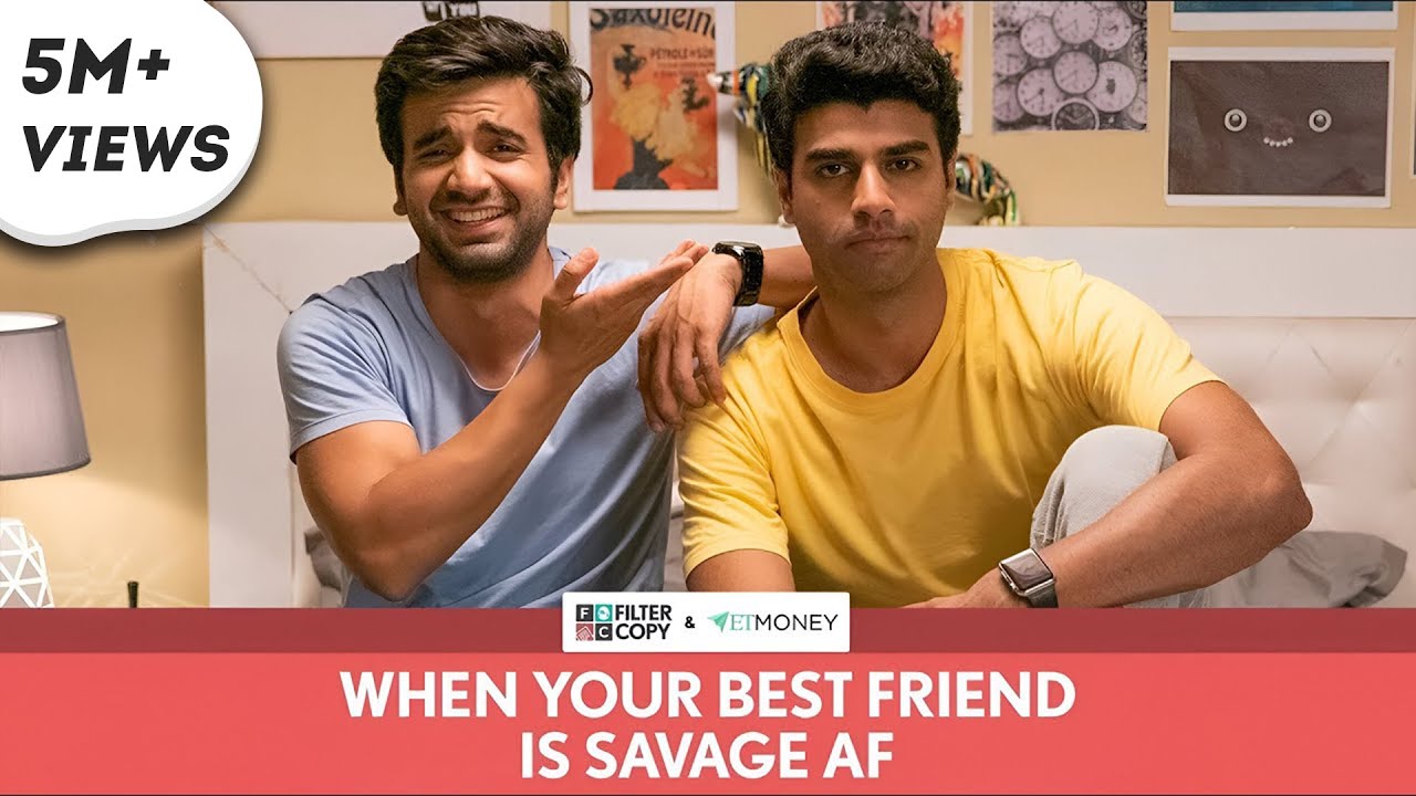 FilterCopy | When Your Best Friend Is Savage AF | Ft. Ayush Mehra and ...