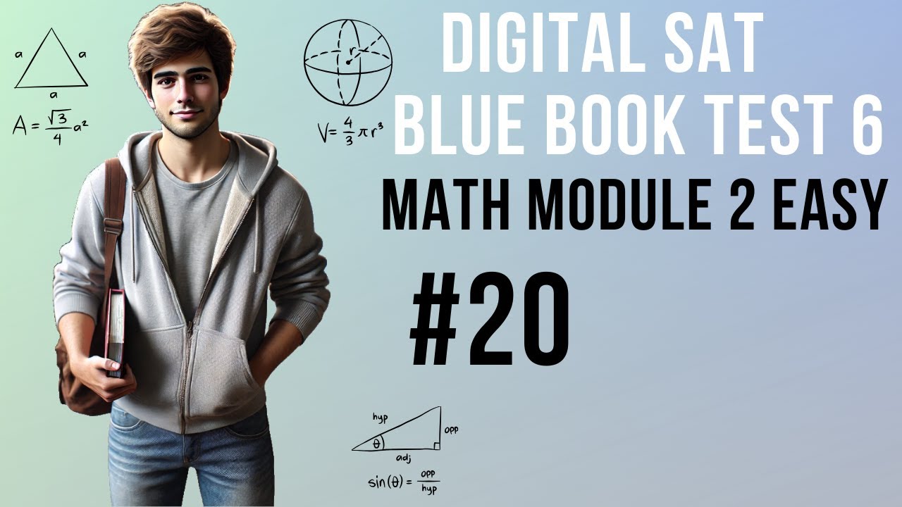 Question 20, Math Module 2 Easy, SAT Bluebook Test 6 – SAT Prep - YouTube