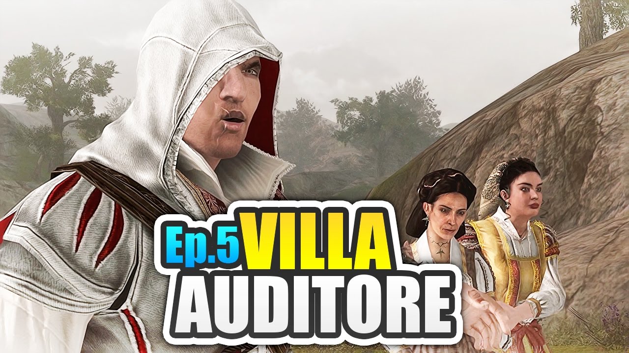 VILLA AUDITORE - LA TOSCANA ! Ep.5 - Assassin's Creed II: The Ezio ...