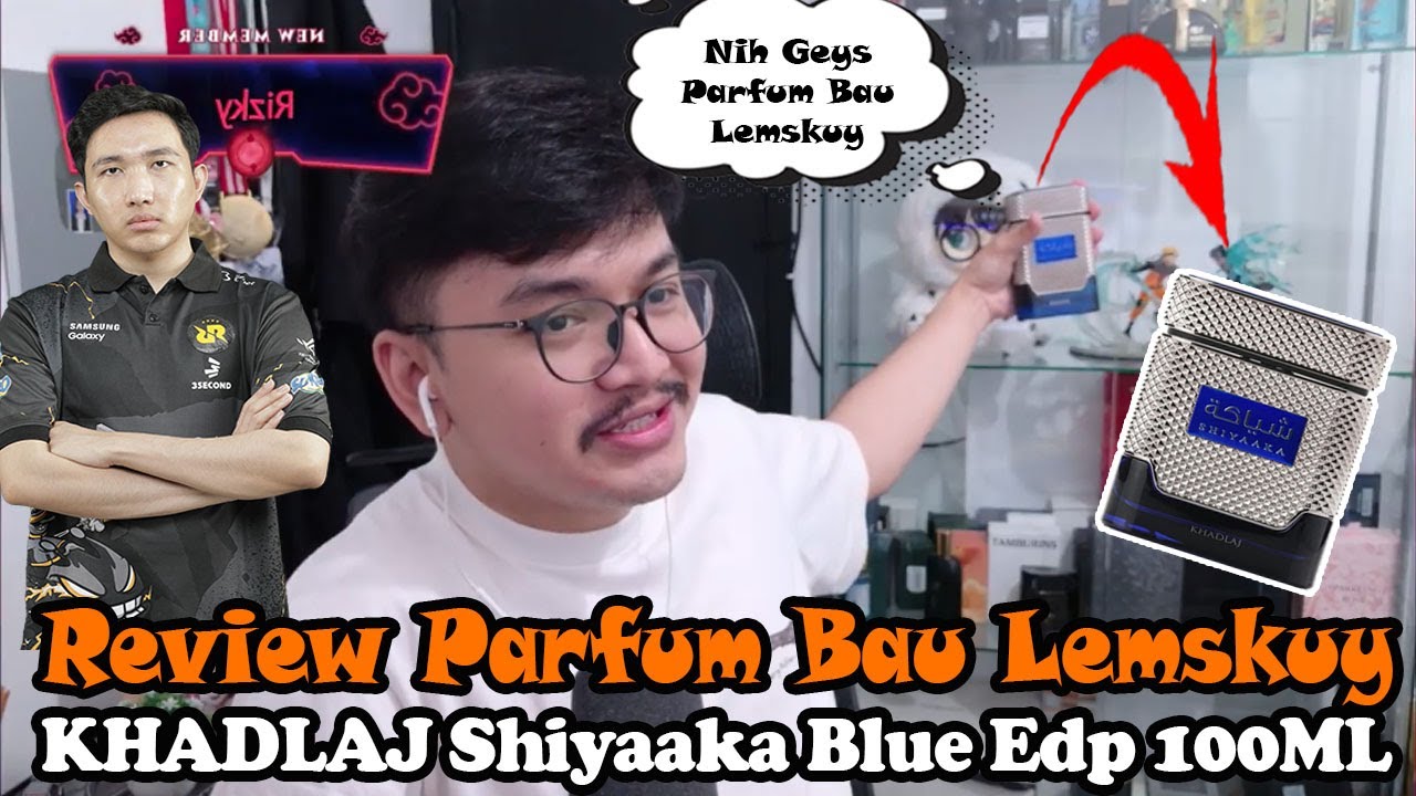 Review Parfum Bau Lemskuy Rekomendasi Mas Ade KHADLAJ Shiyaaka Blue Edp ...
