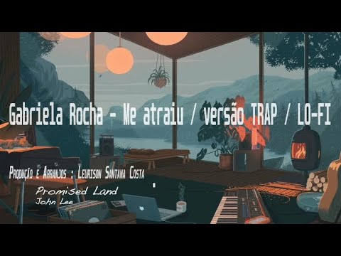 Me Atraiu - Gabriela Rocha / Trap Lo-Fi . - YouTube