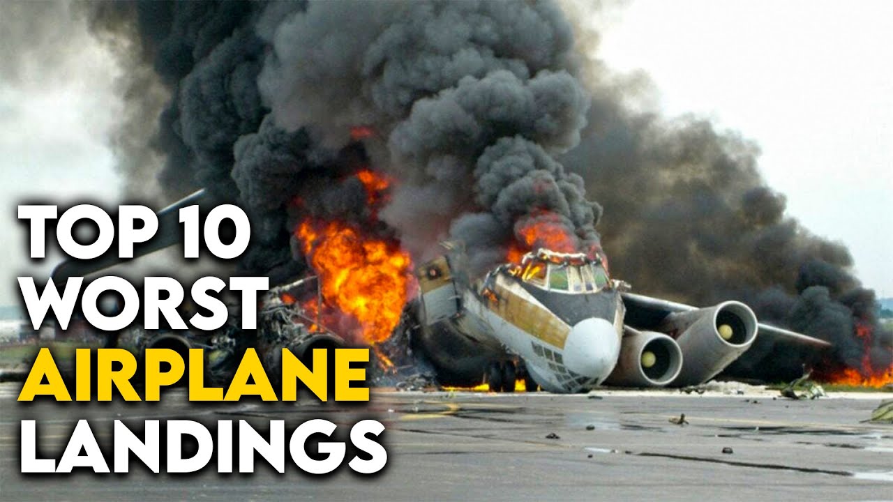 TOP 10 WORST AIRPLANE LANDINGS - YouTube