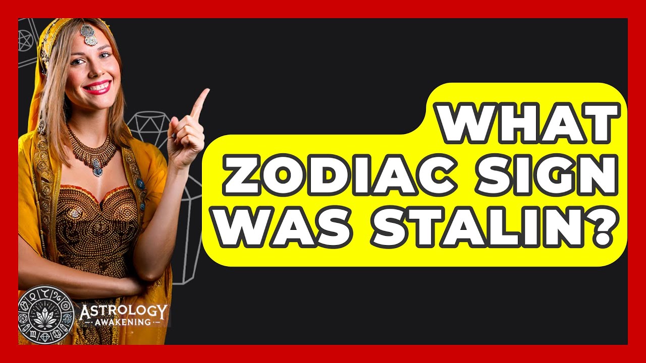 What Zodiac Sign Was Stalin? - Astrology Awakening - YouTube