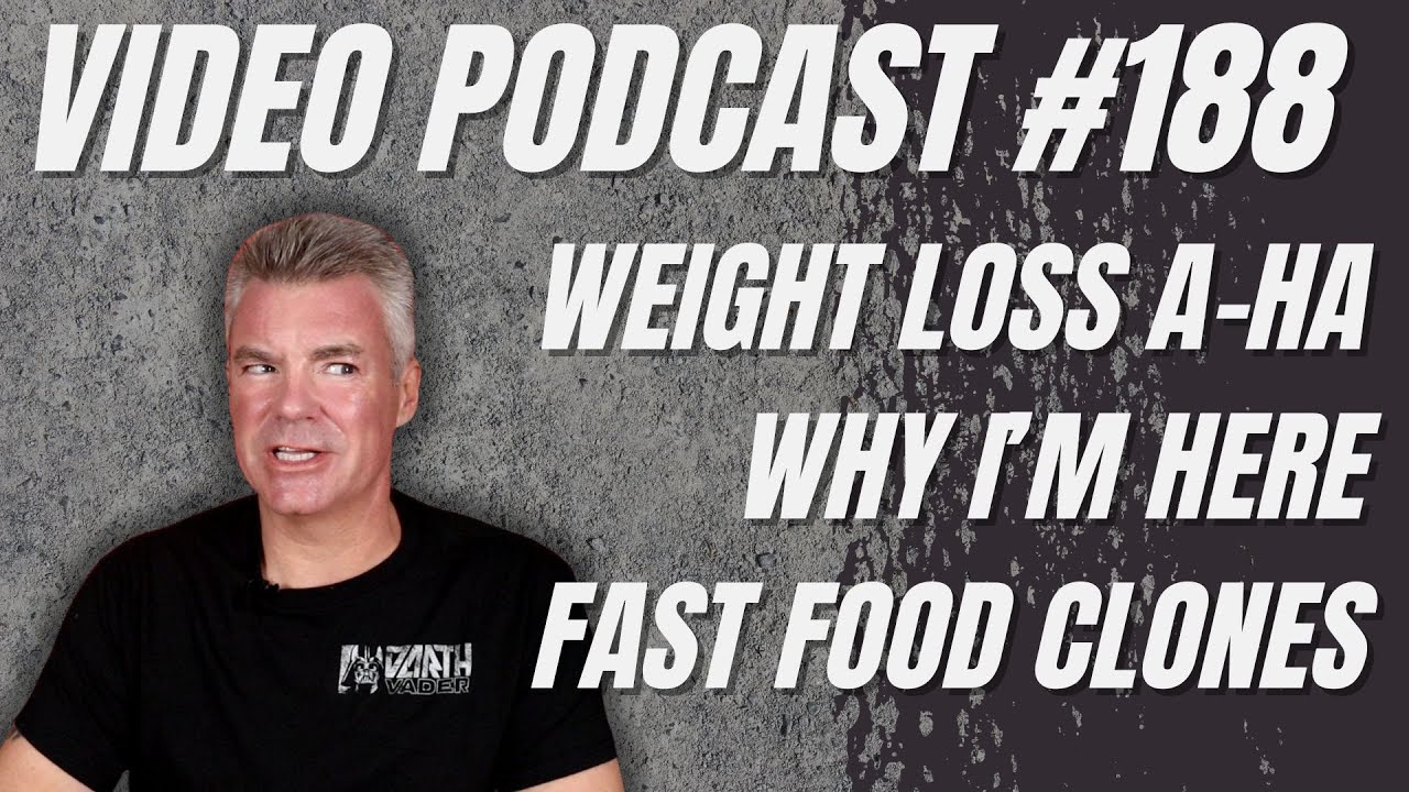 Video Podcast #188 - Weight Loss A-Ha Moments, Why I Keep Doing This ...