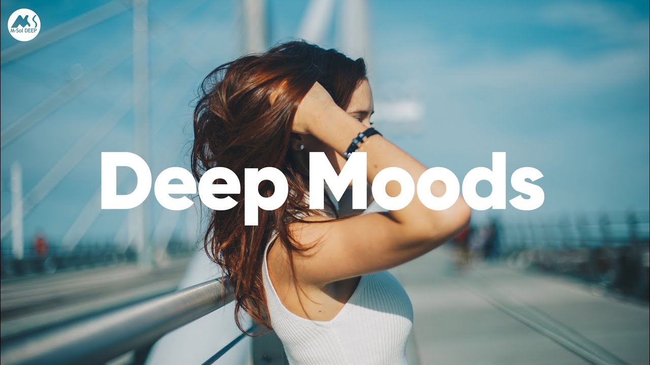 Deep Moods - Chill Deep House for Relaxed Evenings Mix [2025] - YouTube