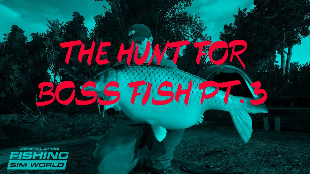 The Hunt For Boss Fish (PT.3) - YouTube