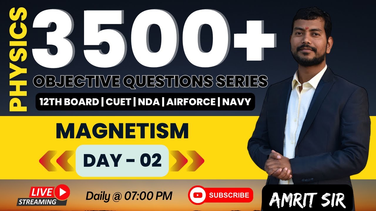 Magnetism | Day - 02 | 12th Physics | 3500+ Obj. Series | Amrit Sir ...