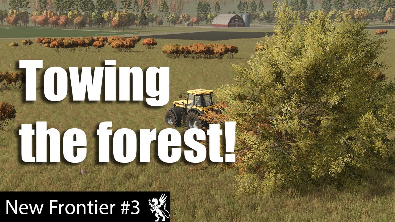 TOWING THE FOREST - New Frontier - FS25 Timelapse - EP3 - YouTube