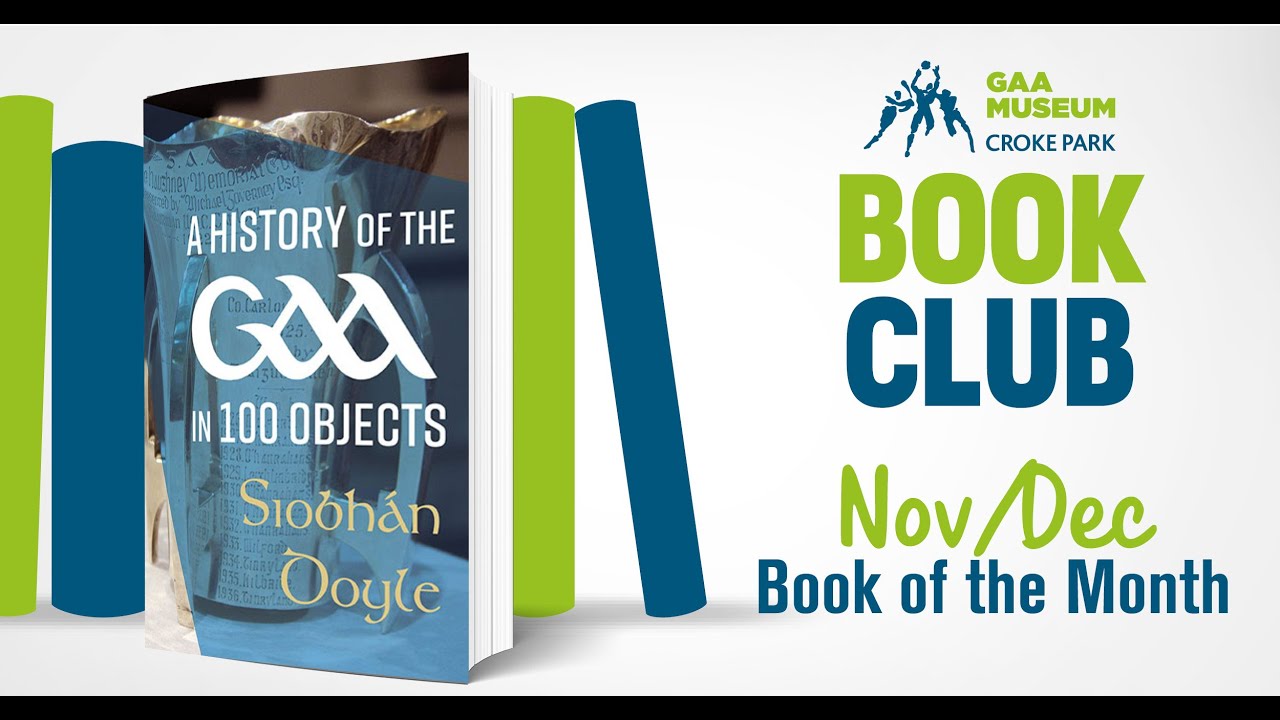 A History of the GAA in 100 Objects - Book Club Interview with Siobhan ...