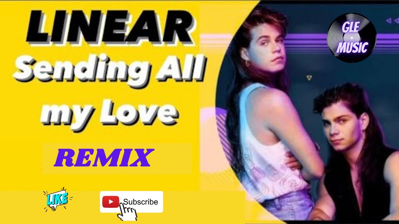 Linear Sending all my Love (Remix) - YouTube
