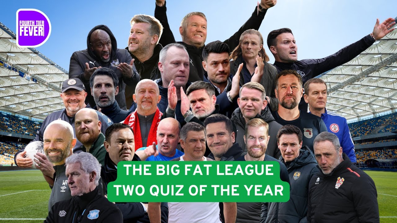 The Big Fat League Two Quiz of the Year - YouTube