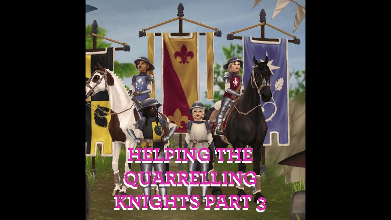 STAR STABLE/HELPING THE QUARRELING KNIGHTS PART 3 - YouTube