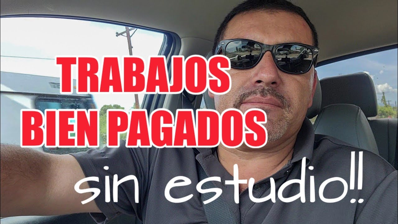 Trabajos bien pagados sin tener estudio! Y como agarrarlos! # ...