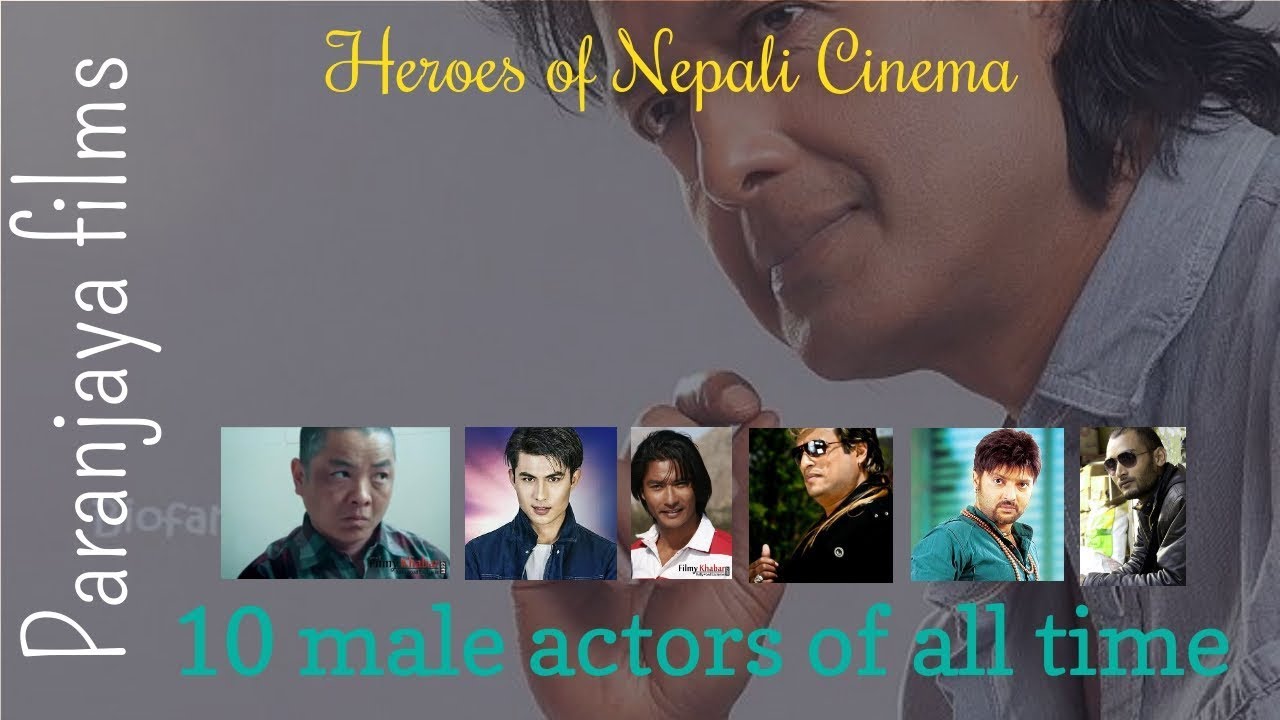 Top 10 male actors of Nepalese movie - YouTube