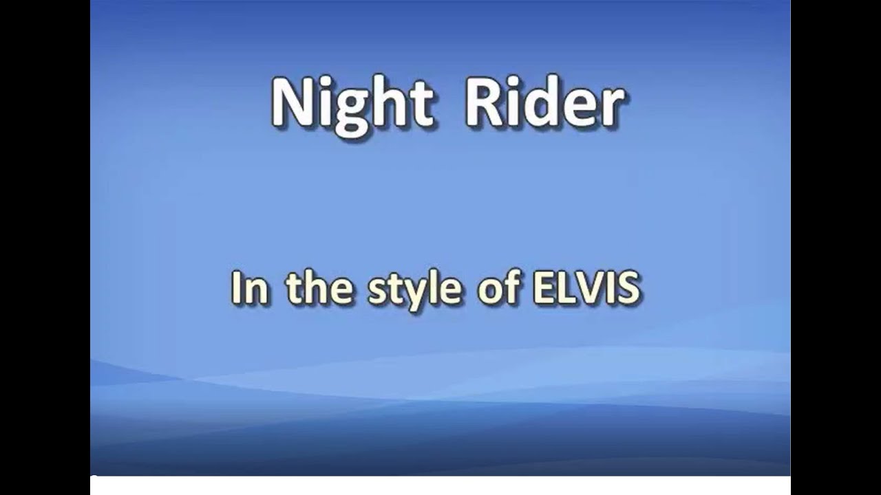Night Rider MKM 02 Elvis Karaoke - YouTube