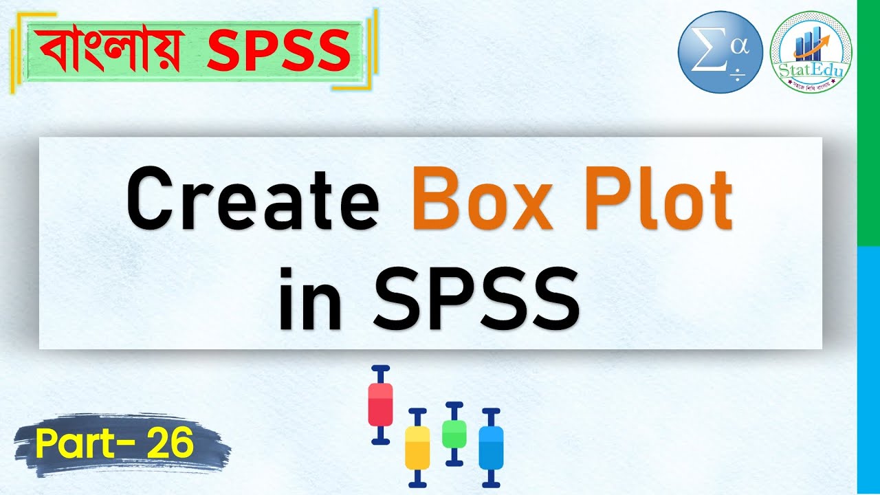 How to Create Box Plot in SPSS (Bangla Tutorial) | StatEdu - YouTube