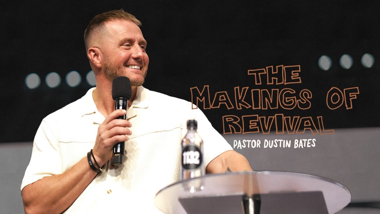 Ps. Dustin Bates | The Makings of Revival | Church Eleven32 - YouTube