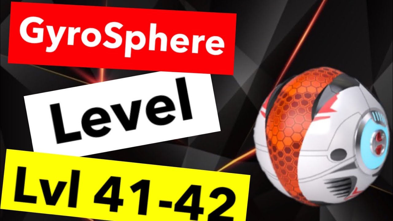 GyroSphere Evolution Levels 41-42 Hexadrone - YouTube