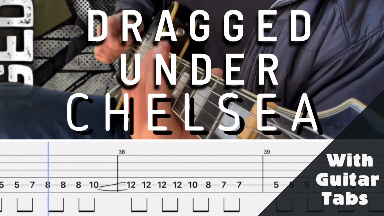 Dragged Under- Chelsea (Guitar Tabs On Screen) - YouTube