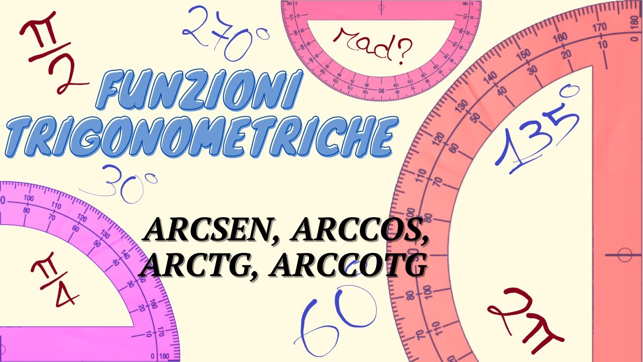 Funzioni goniometriche inverse: arcsen, arccos, arctg e arccotg - YouTube